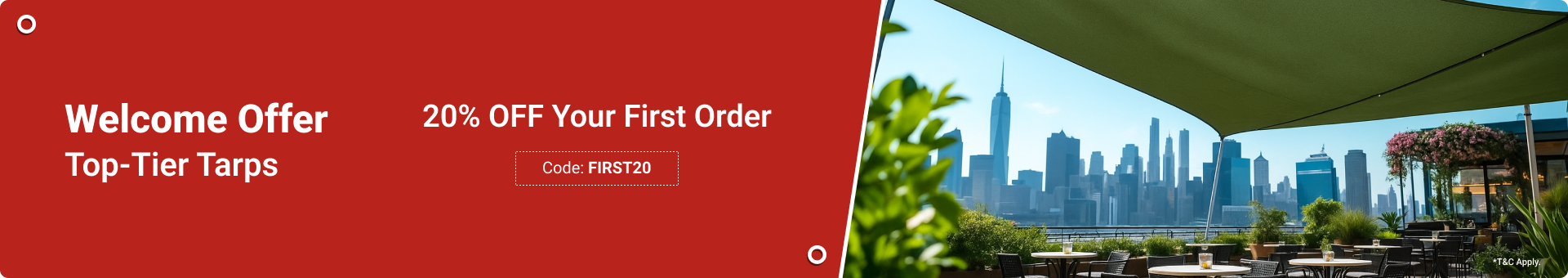 Welcome Offer – 20% OFF Your First Order with Code FIRST20 | Tarps&All